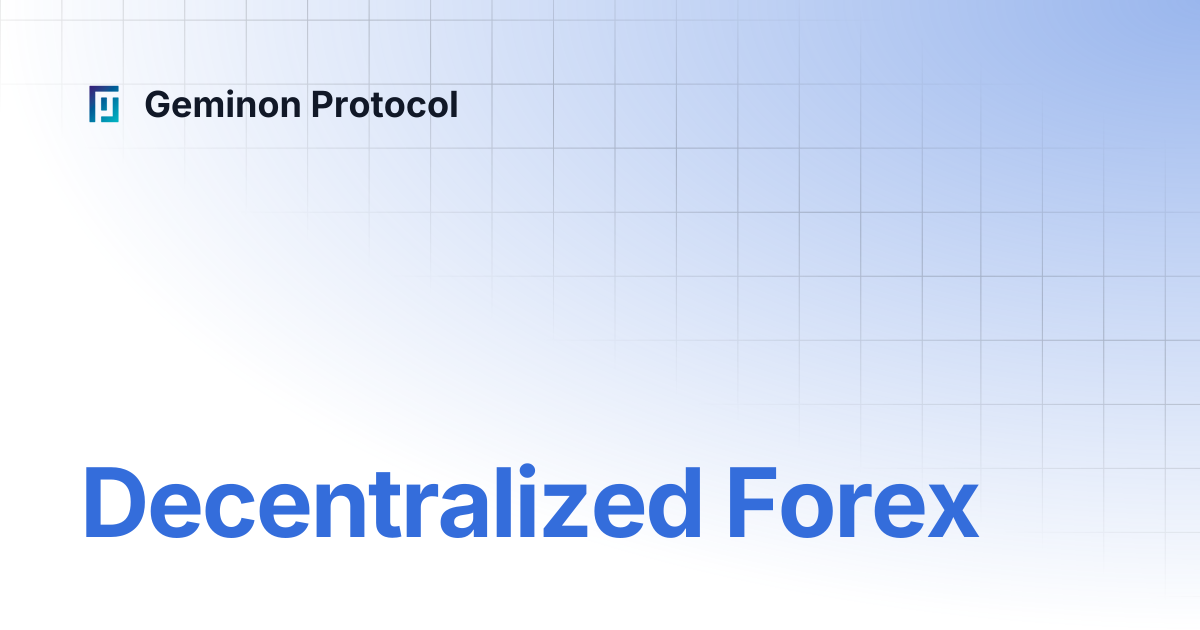 Decentralized Forex | Geminon Protocol